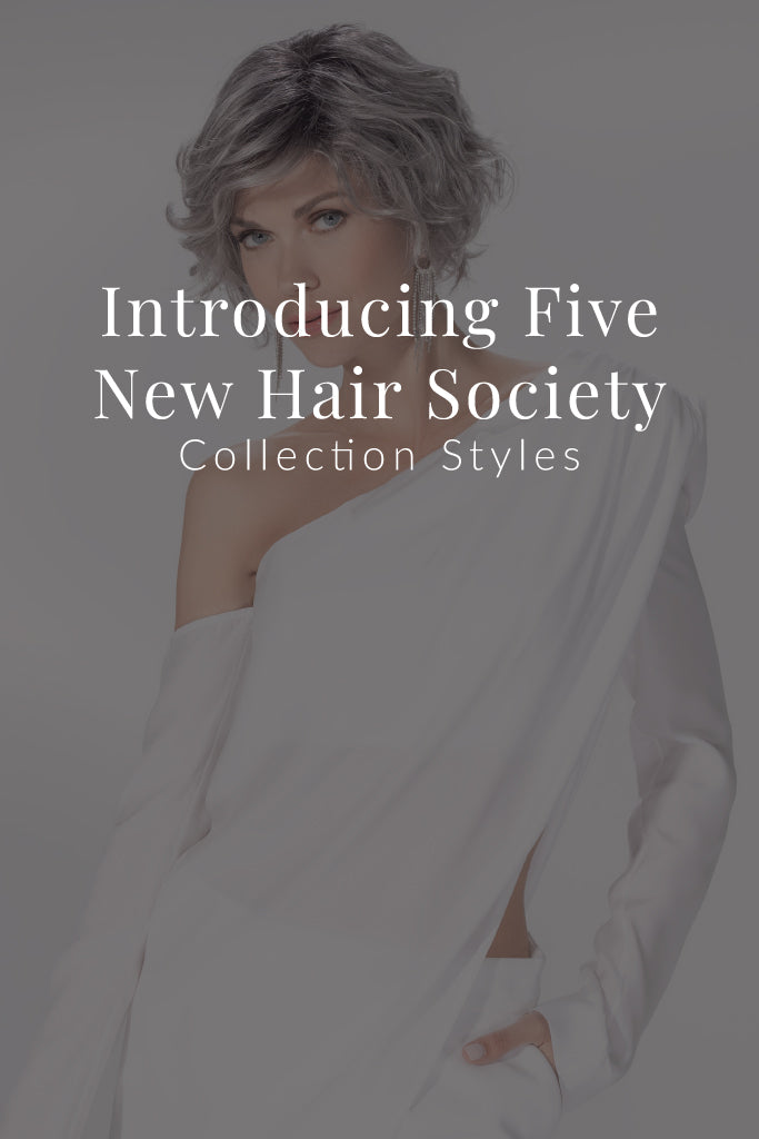 Introducing 5 New Hair Society Collection Styles – EllenWille.com