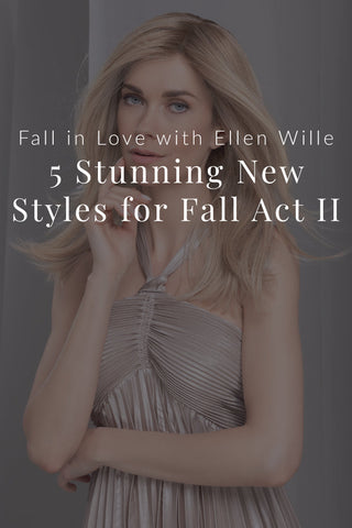 Fall in Love with Ellen Wille: Introducing 5 Stunning New Styles for F ...